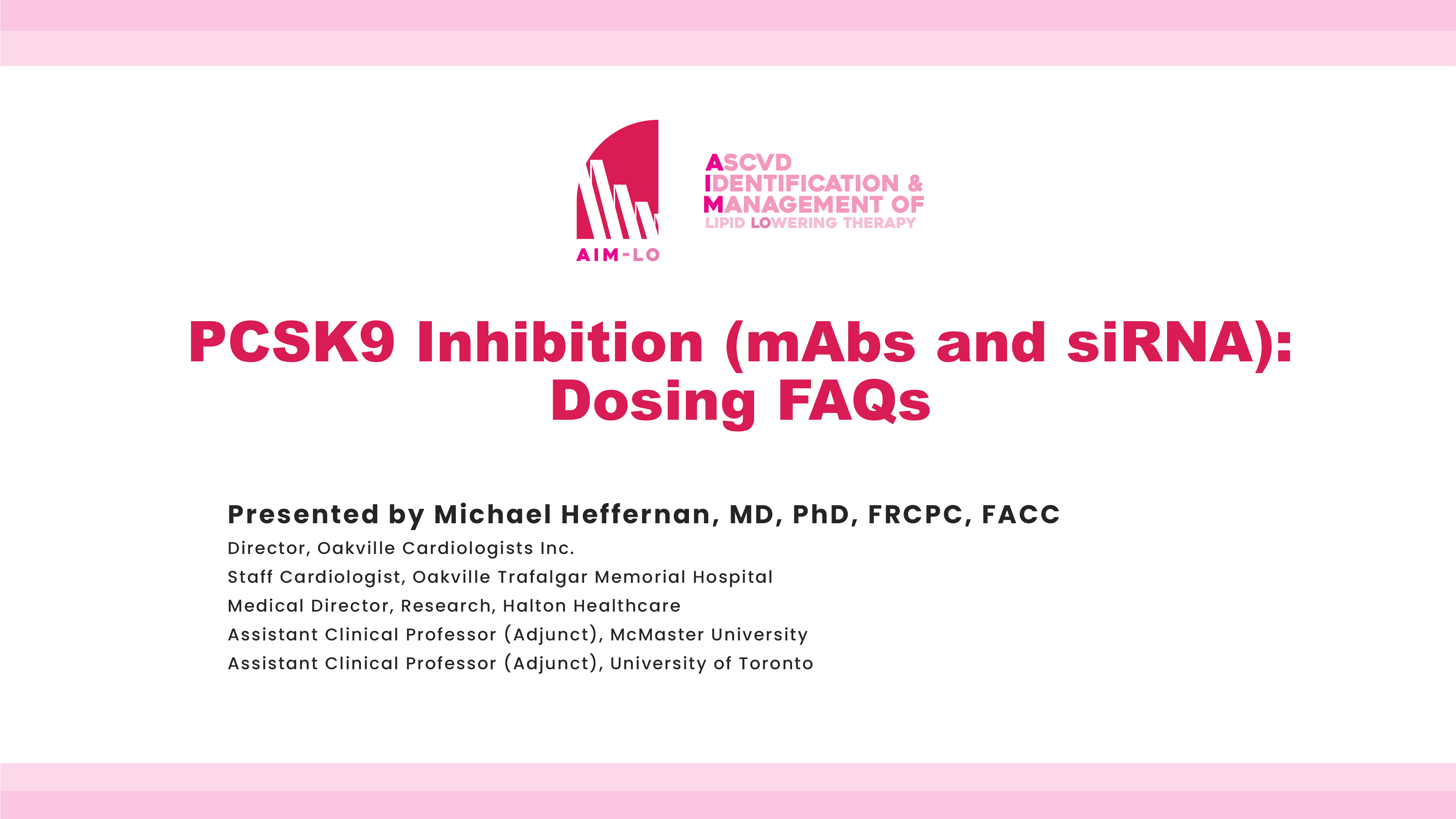AIM-LO: PCSK9 inhibition (mAbs and siRNA) - Dosing FAQs | iMedicus.ca